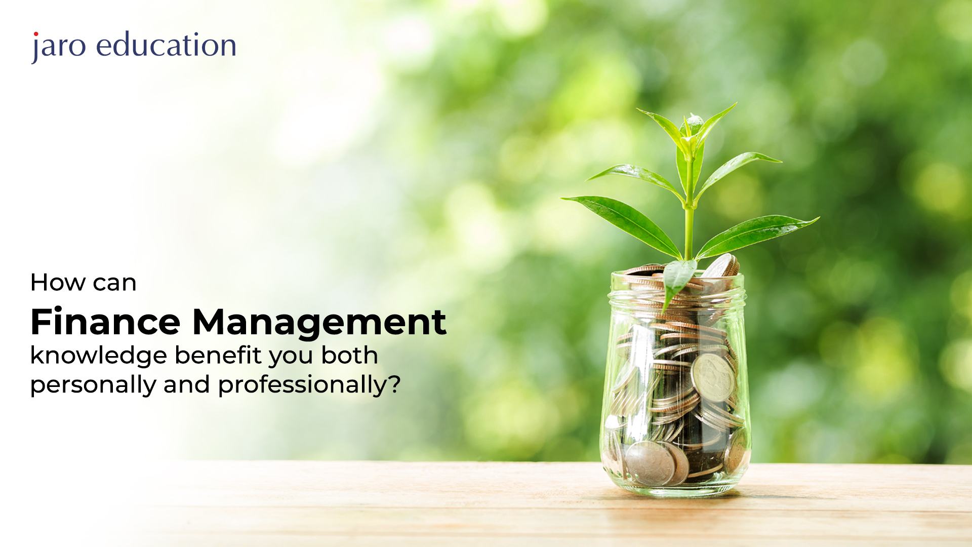 How Can Finance Management Knowledge Benefit You Jaro Education How Can Finance Management Knowledge Benefit You Jaro Education