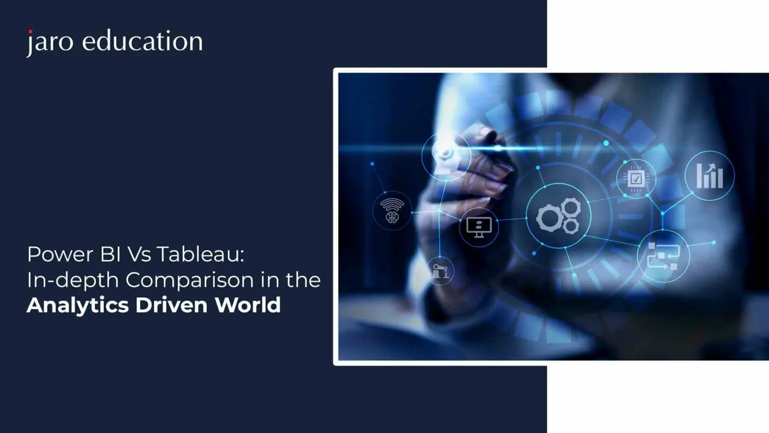 Power BI Vs Tableau: Difference & Comparison | Jaro Education