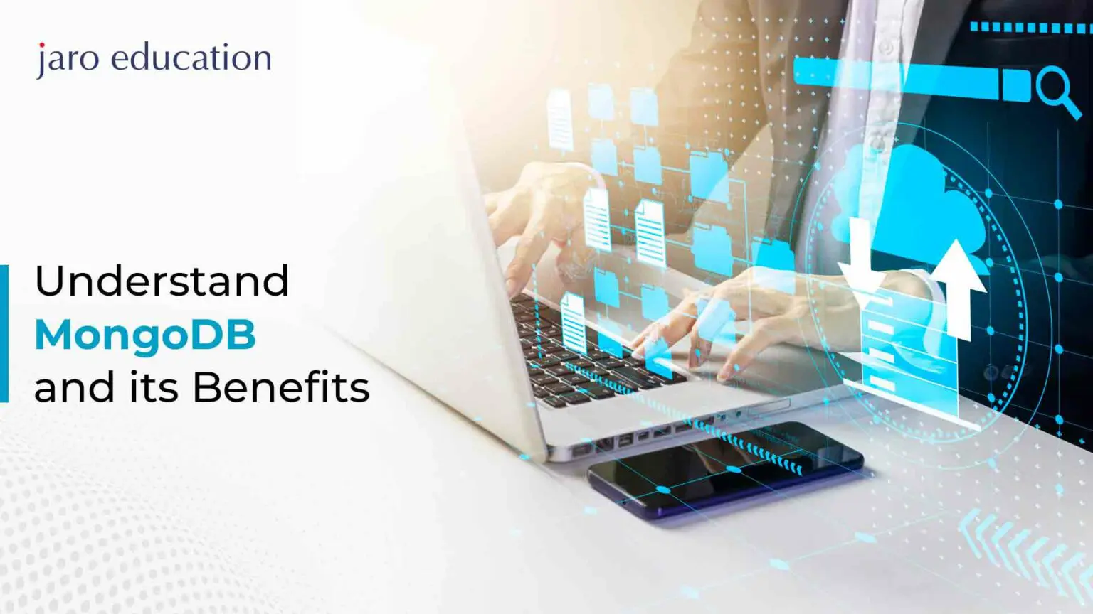 MongoDB Unveiled: Benefits Explored | Jaro Education