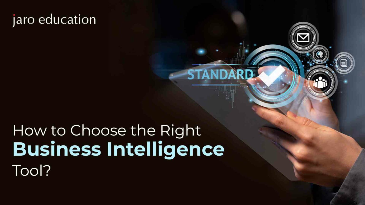 Choose The Right Business Intelligence Tool | Jaro Education