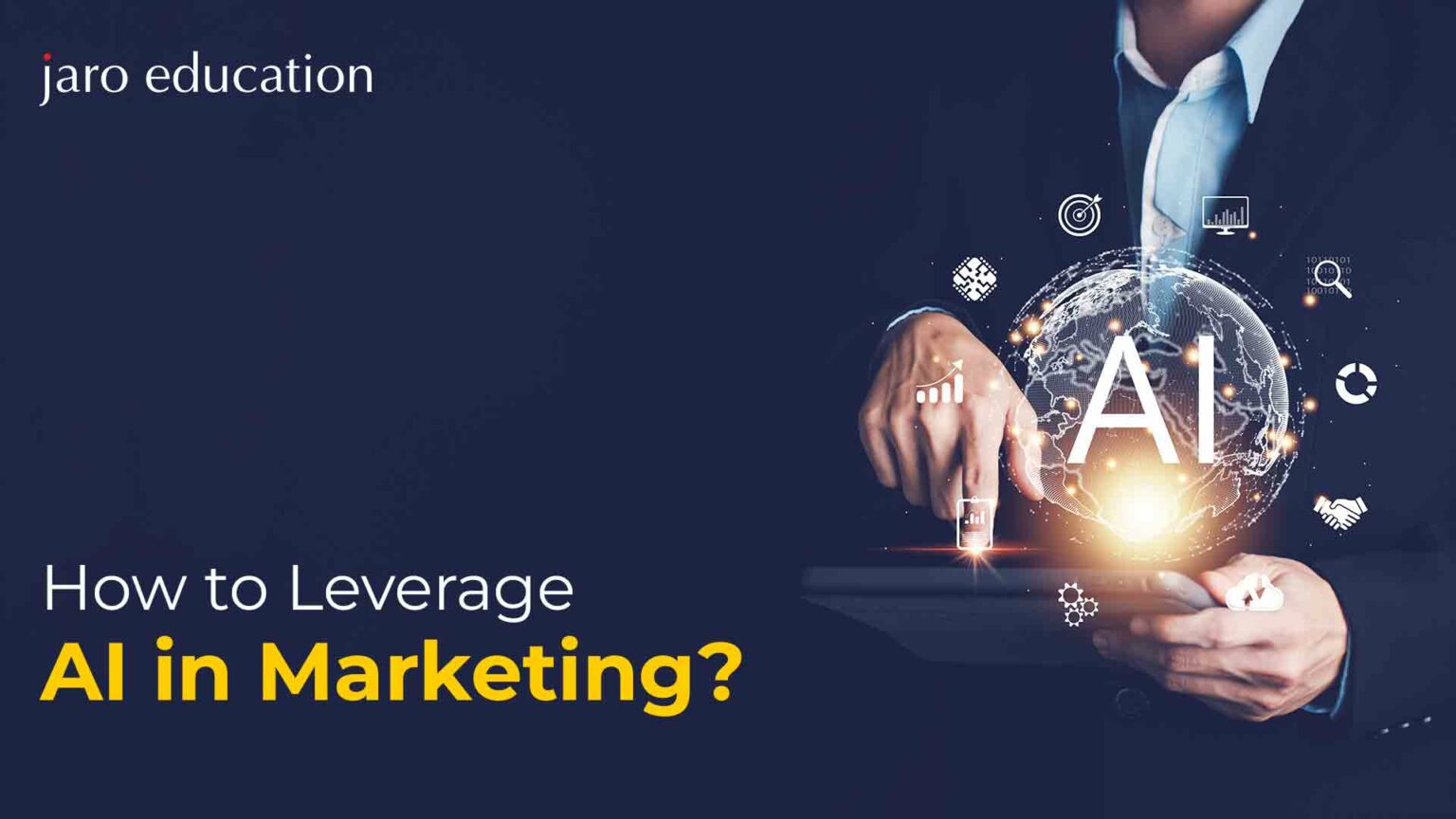 How to Leverage AI in Marketing? | Jaro Education