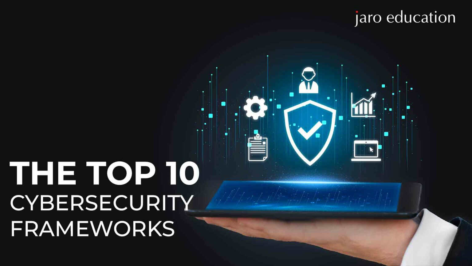 Top 10 Cybersecurity Framework | Jaro Education
