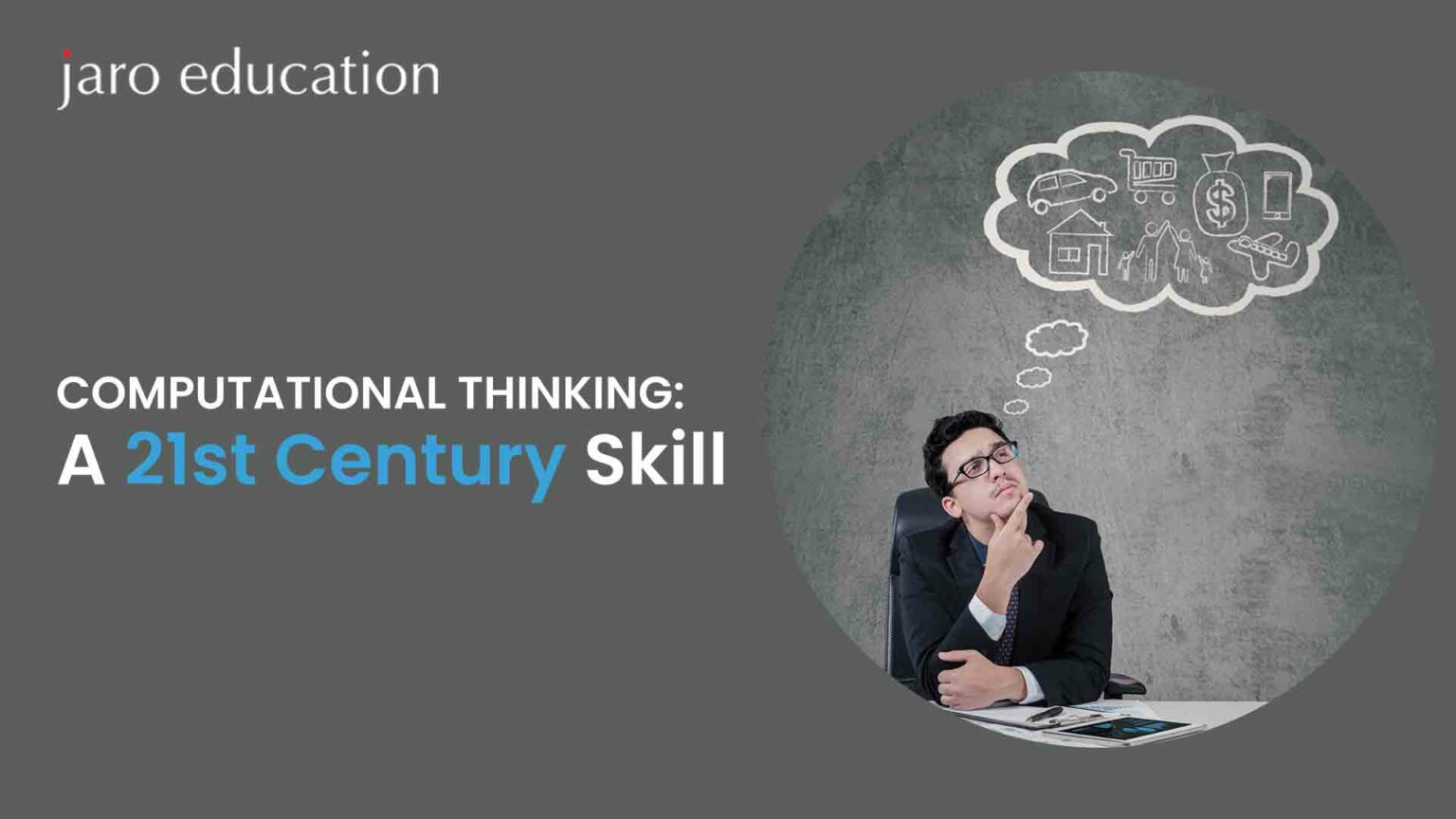 Computational Thinking: A 21st Century Skill | Jaro Education
