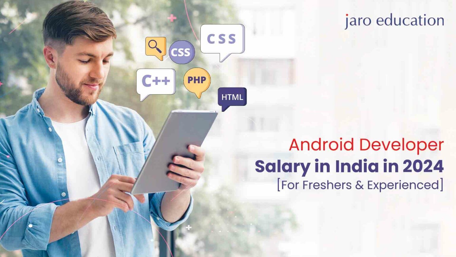 Android Developer Salary: Freshers & Experienced Insights | Jaro Education
